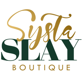 Systa Slay Boutique – Systa Slay with Confidence